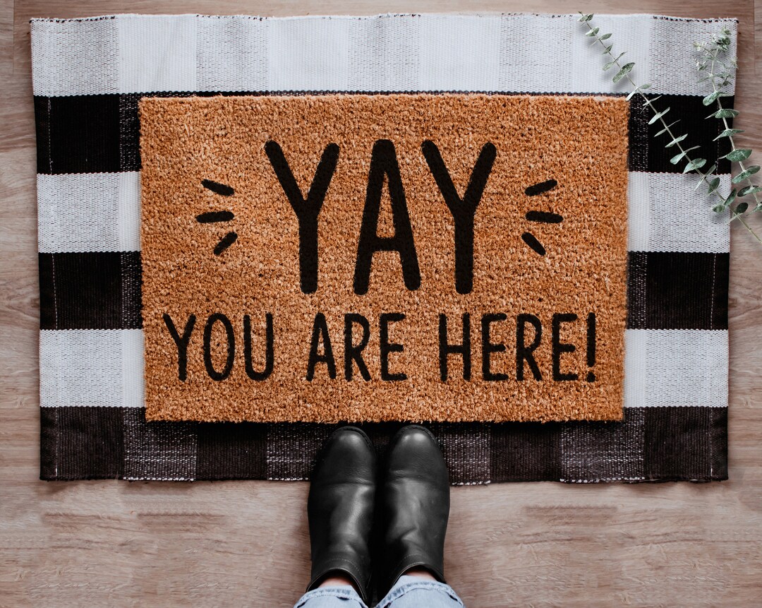 YAY Doormat | Coir Doormat, Yay Youre Here, Front Door Mat ...