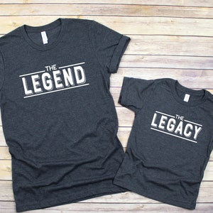 Legend and Legacy Shirt, Fathers Day T-shirt, Father Son Shirts, Matching Shirts,funny Family T ...