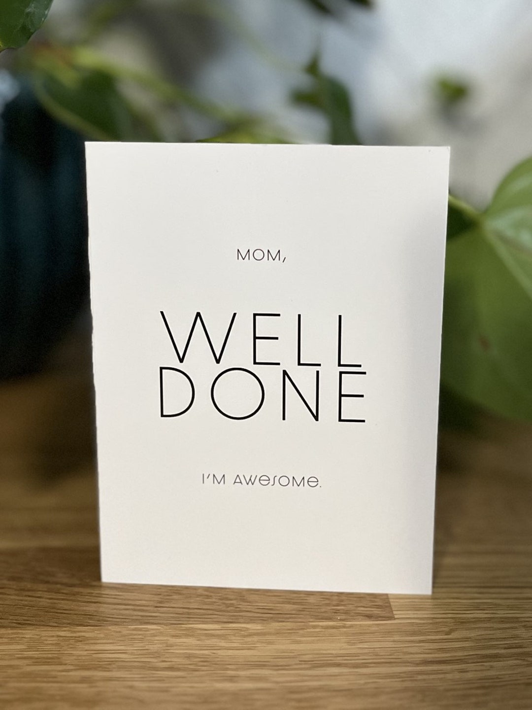 MOTHER'S DAY Well Done Mom, I'm Awesome - Etsy