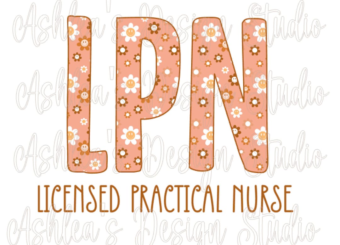 Licensed Practical Nurse LPN Png Nurse Svg Flower Retro Design Nurse ...