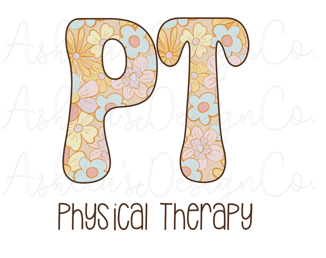 Physical Therapy Design Retro Floral Theme PT Png PT Svg Digital ...