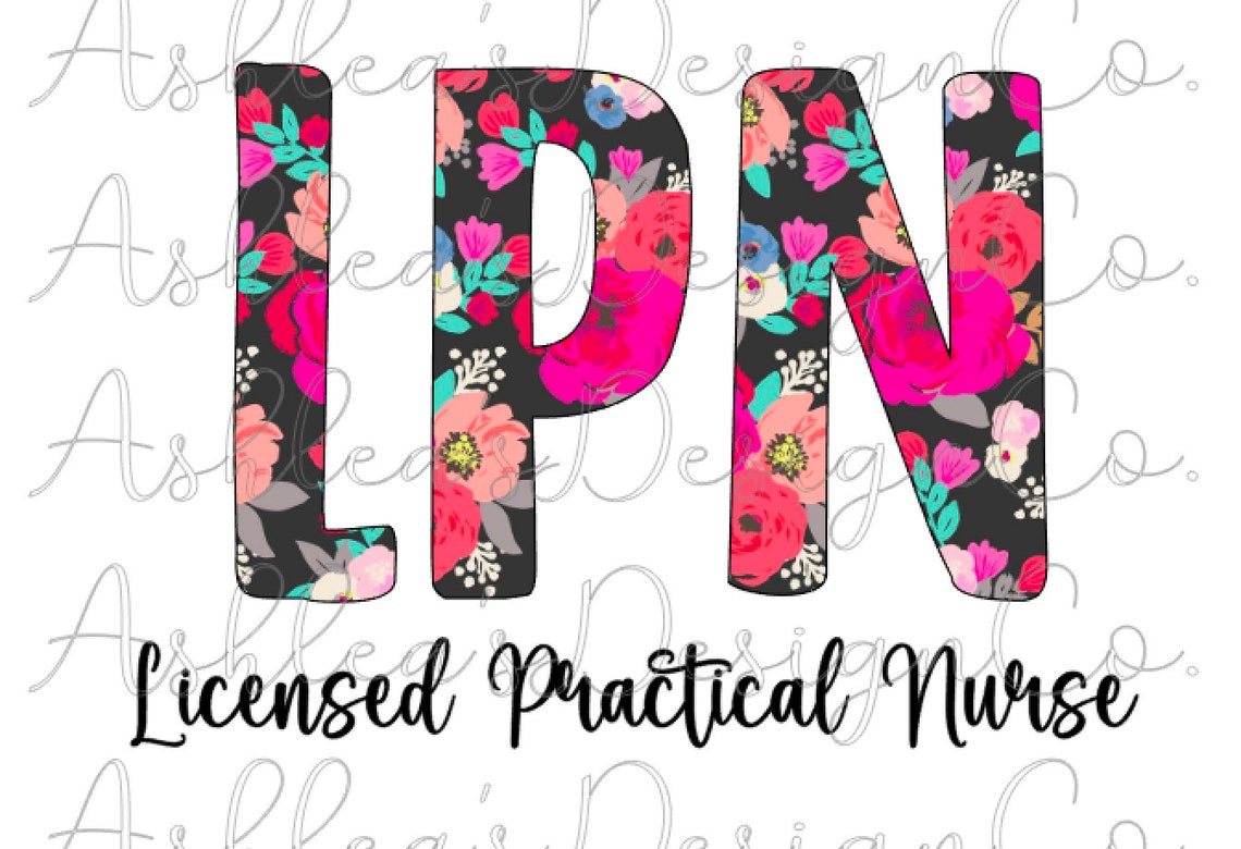 Licensed Practical Nurse LPN Png LPN Svg Floral Digital Download - Etsy