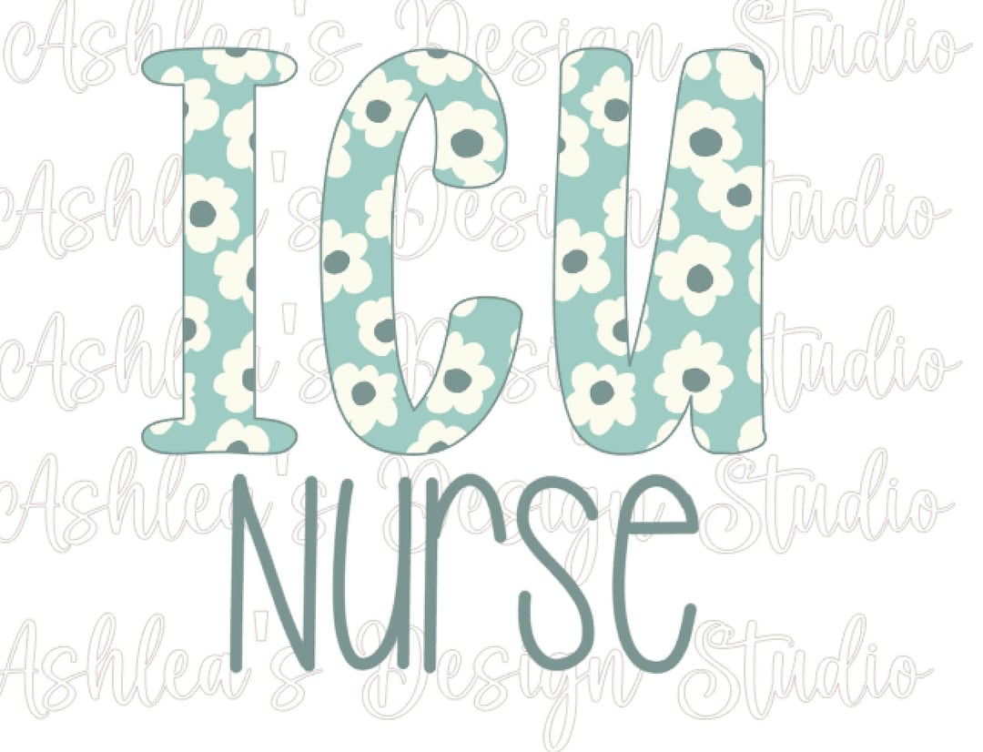 Intensive Care Unit Nurse ICU RN Png ICU Svg Floral Nurse Digital ...