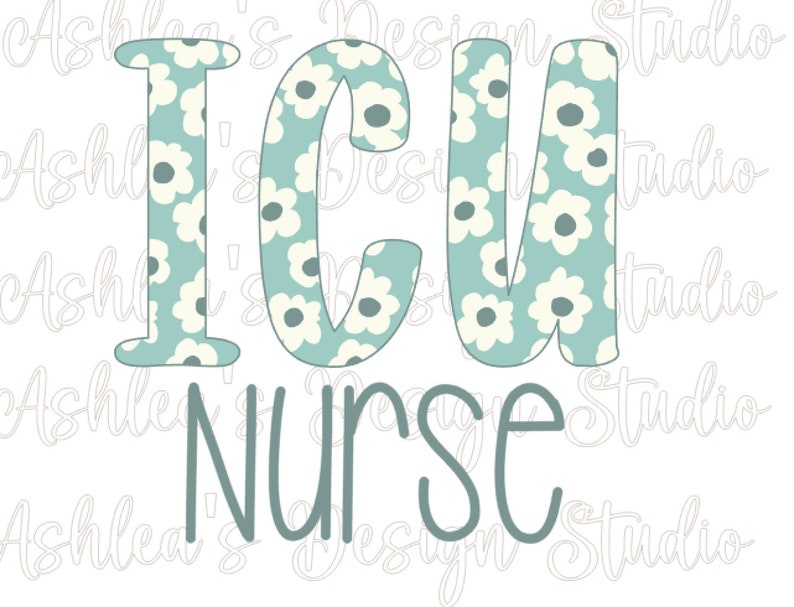 Intensive Care Unit Nurse ICU RN Png ICU Svg Floral Nurse Digital ...