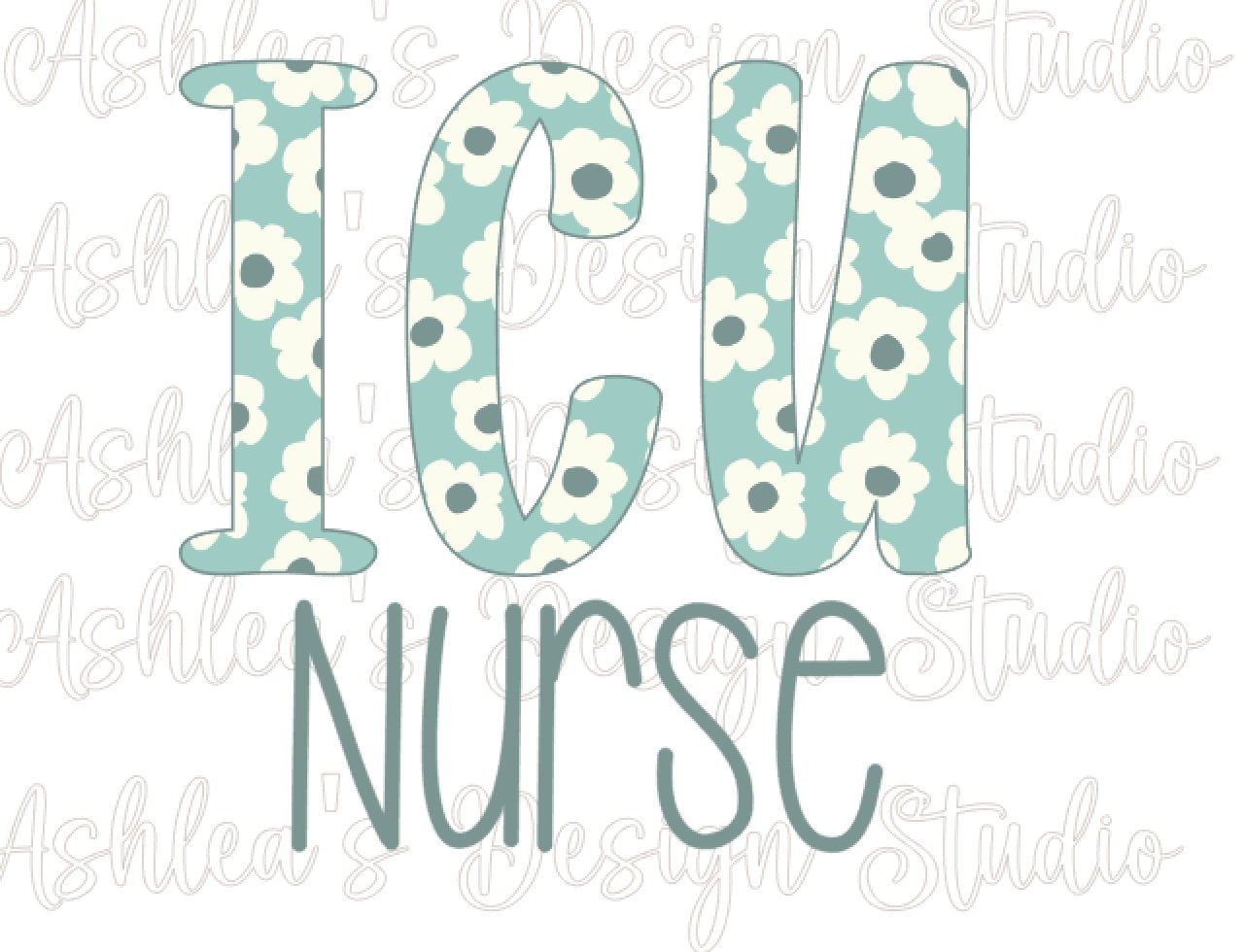 Intensive Care Unit Nurse ICU RN Png ICU Svg Floral Nurse Digital ...