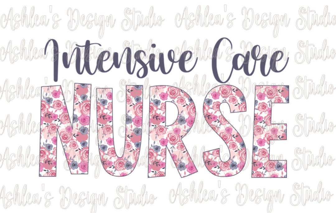 ICU Nurse Floral Png Intensive Care Nurse Sublimation Digital Download ...