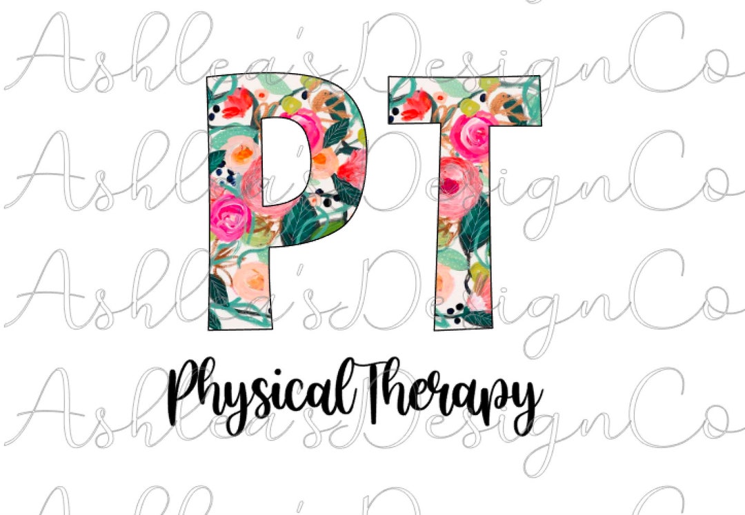 Physical Therapy Floral Design PT Png PT Svg Sublimation Digital ...
