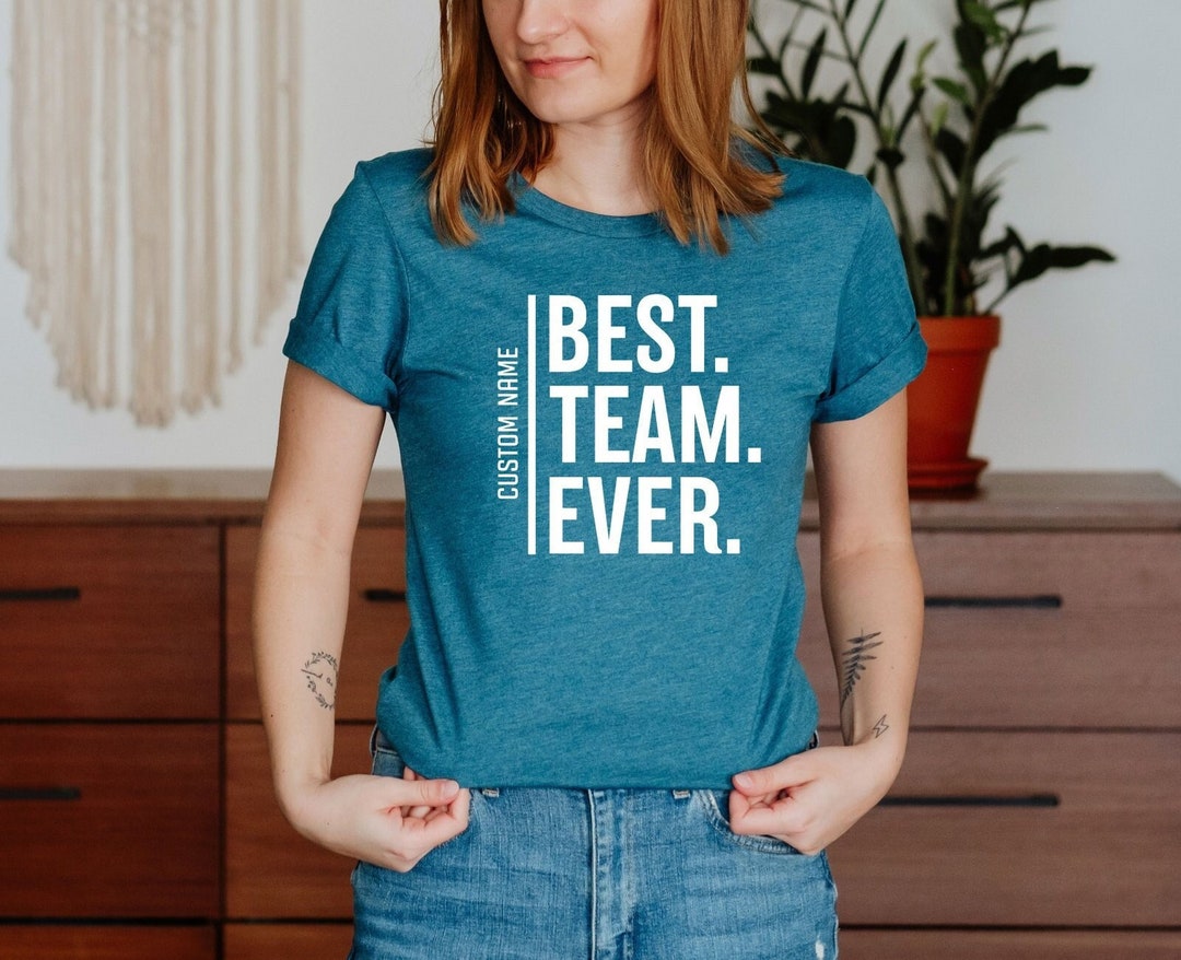 Team Name Shirt, Custom Team Shirt, Best Team Shirt, Team Member Shirt ...
