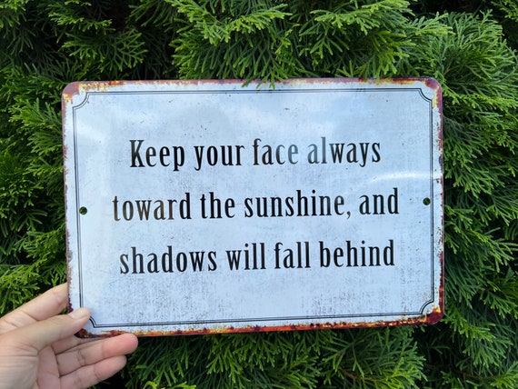 Inspirational Quotes Keep Your Face Always Toward the Sunshine - Etsy
