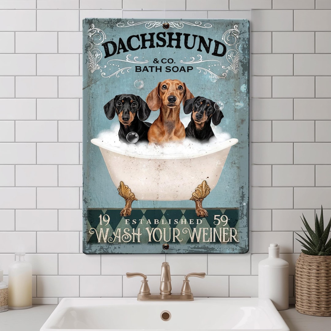 Bathroom Funny Dachshund Wash Your Weiner Retro Metal Aluminum Tin Sign ...
