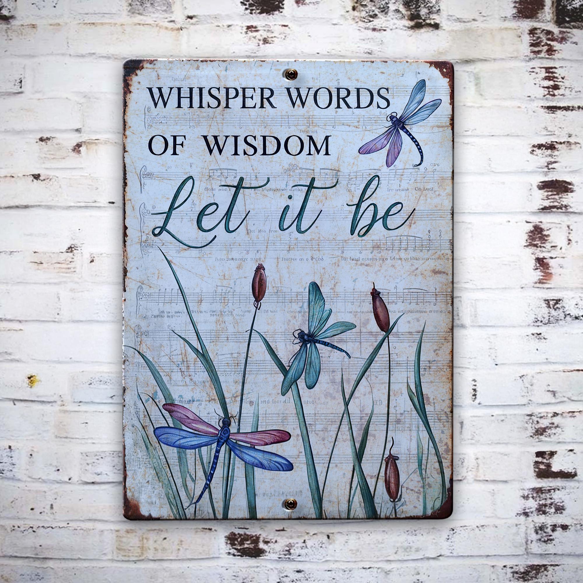 Whisper Words of Wisdom Let It Be Home Decor Handmade Retro Metal ...