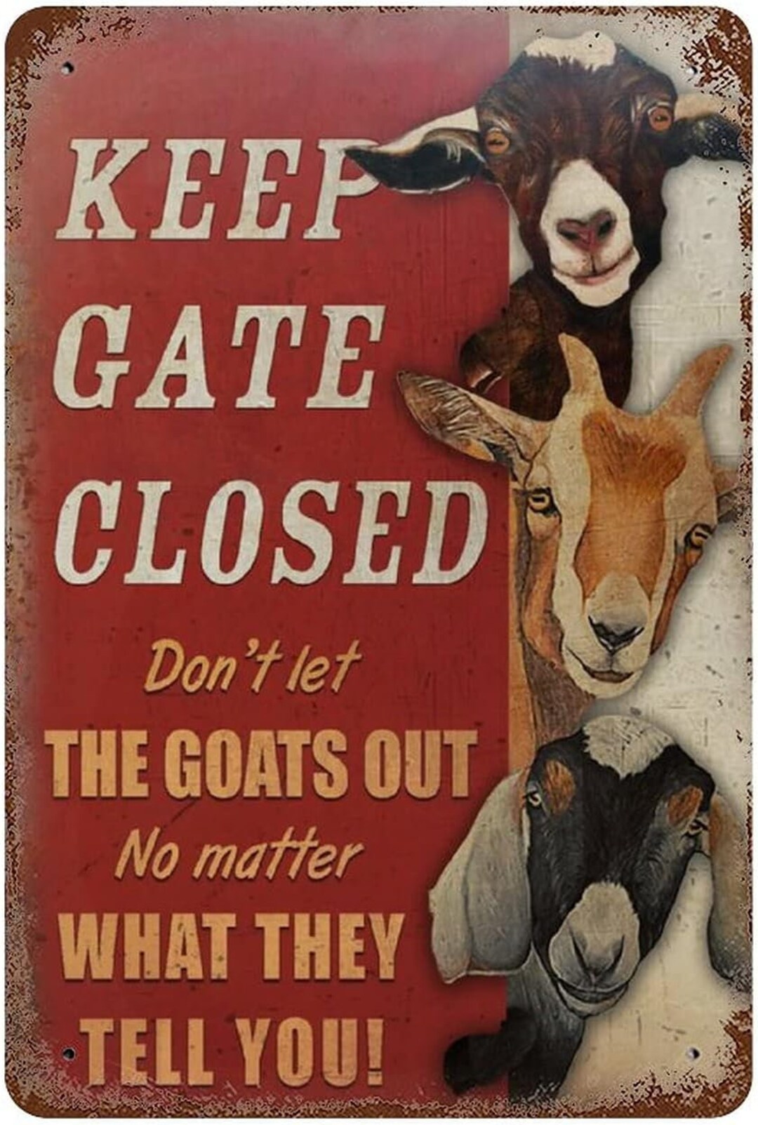 Keep Gate Closed Don't Let the Goat Out Metal Aluminum Tin Sign Vintage ...