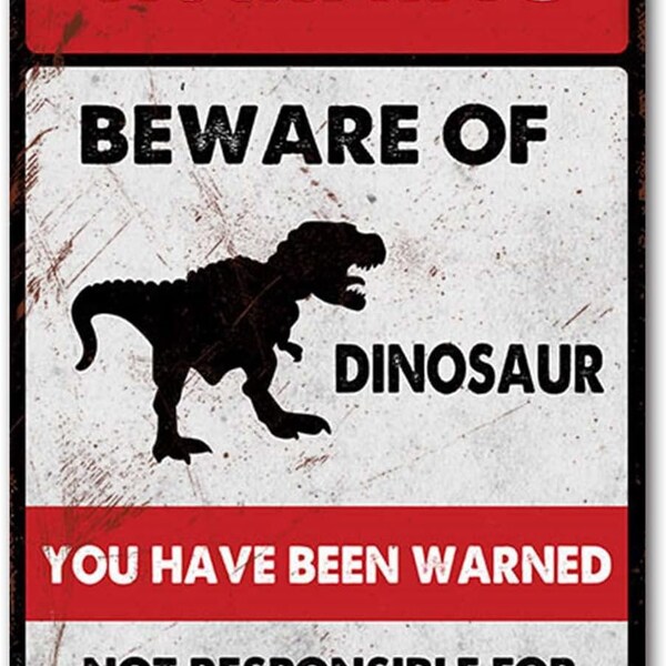 Beware of Dinosaur Signs - Etsy