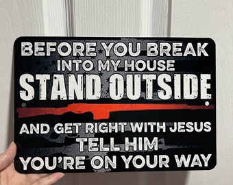 Before You Break in My House Sign - Etsy