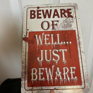 Beware of Well Just Beware Retro Metal Aluminum Tin Sign Vintage 8x12 ...
