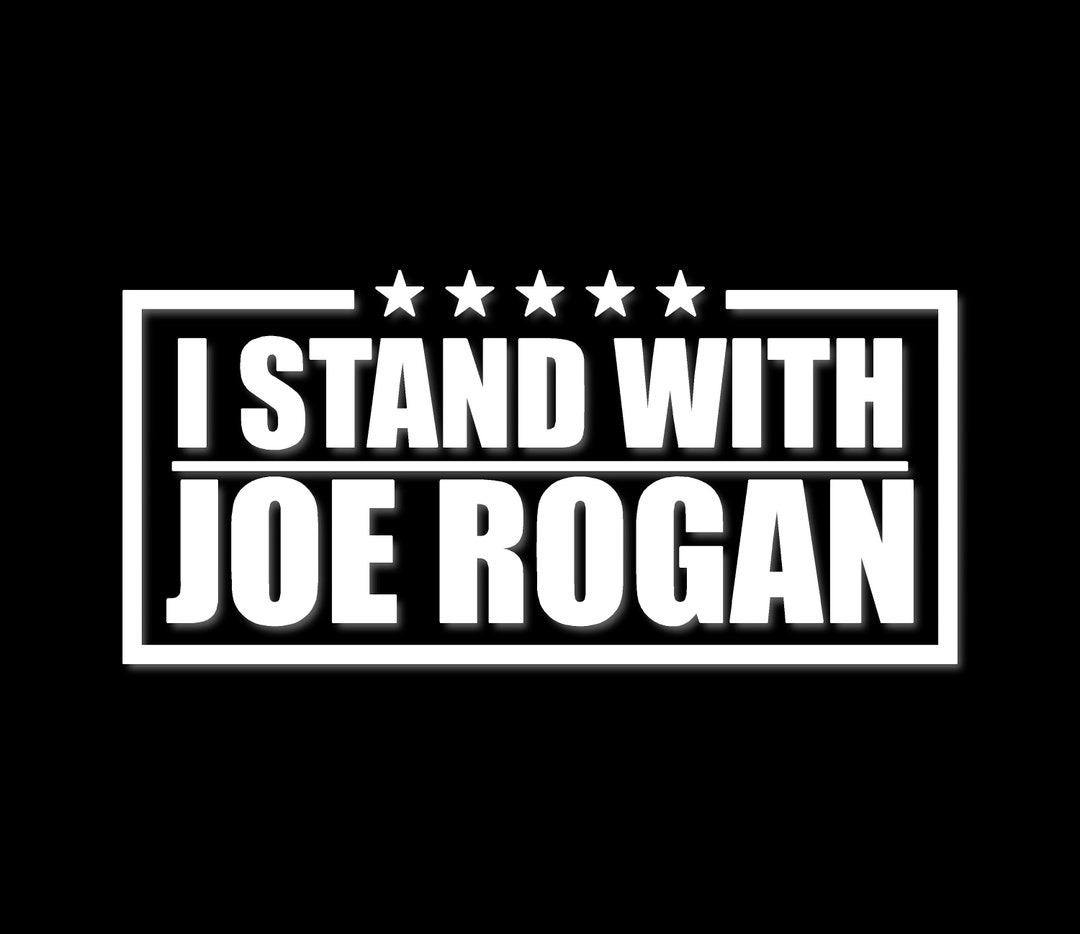 I Stand With Joe Rogan Decal - Joe Rogan Experience - Freedom of Speech ...