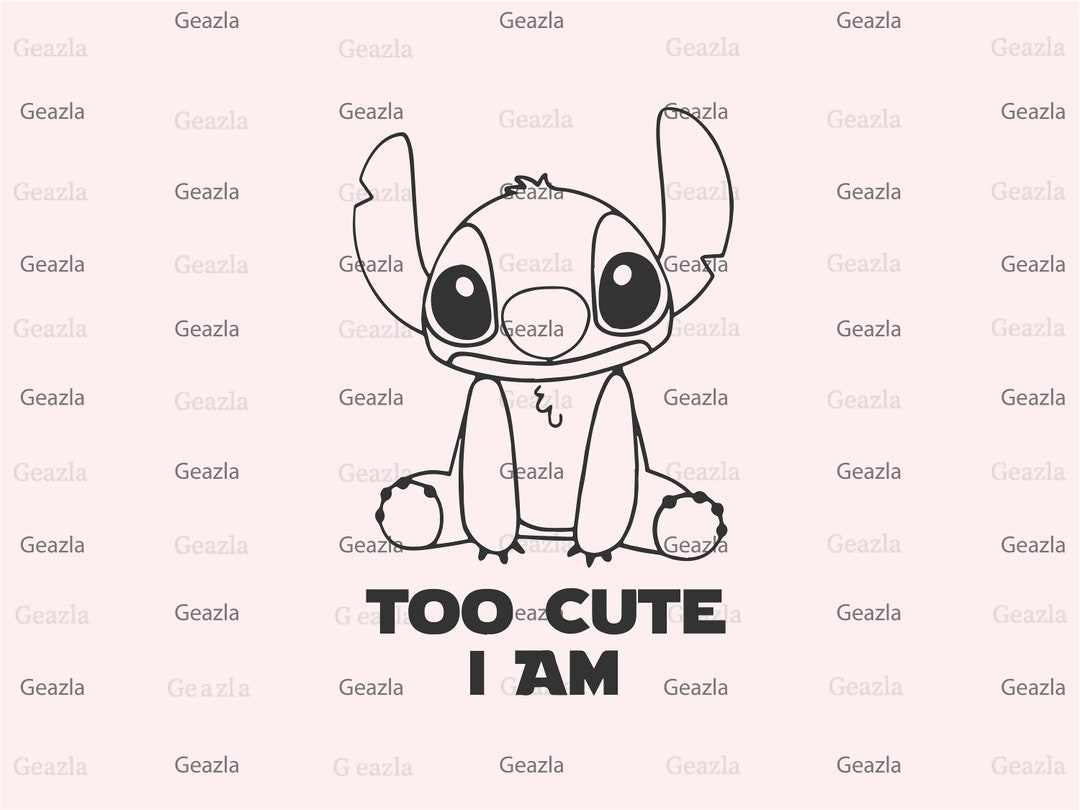 Too Cute I Am Svg, Stitch Svg, File for Cricut, Vinyl Cut, Digital ...