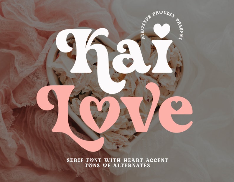 Kai Love Font, Retro Font, Serif Font, Valentines Font, Heart Font ...