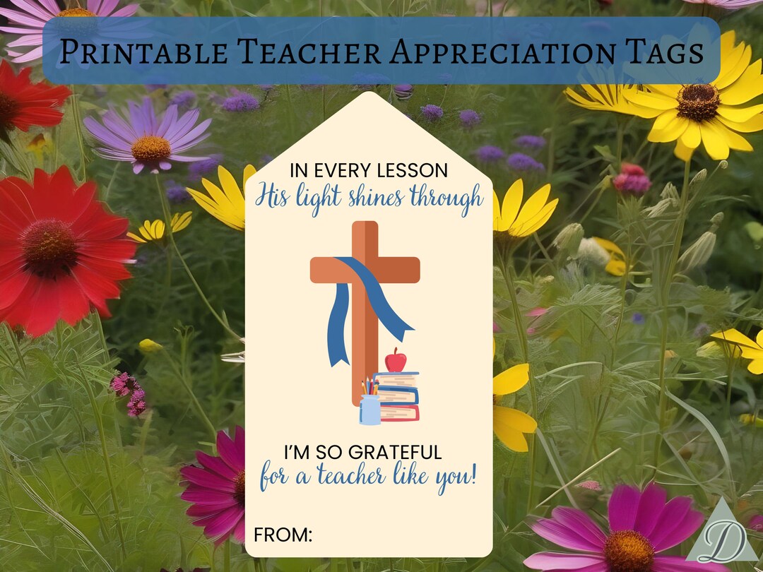 Christian Teacher Appreciation Week Tag, Printable End of School Year ...