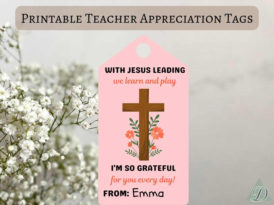 Christian Teacher Appreciation Week Tag, Printable End of School Year ...