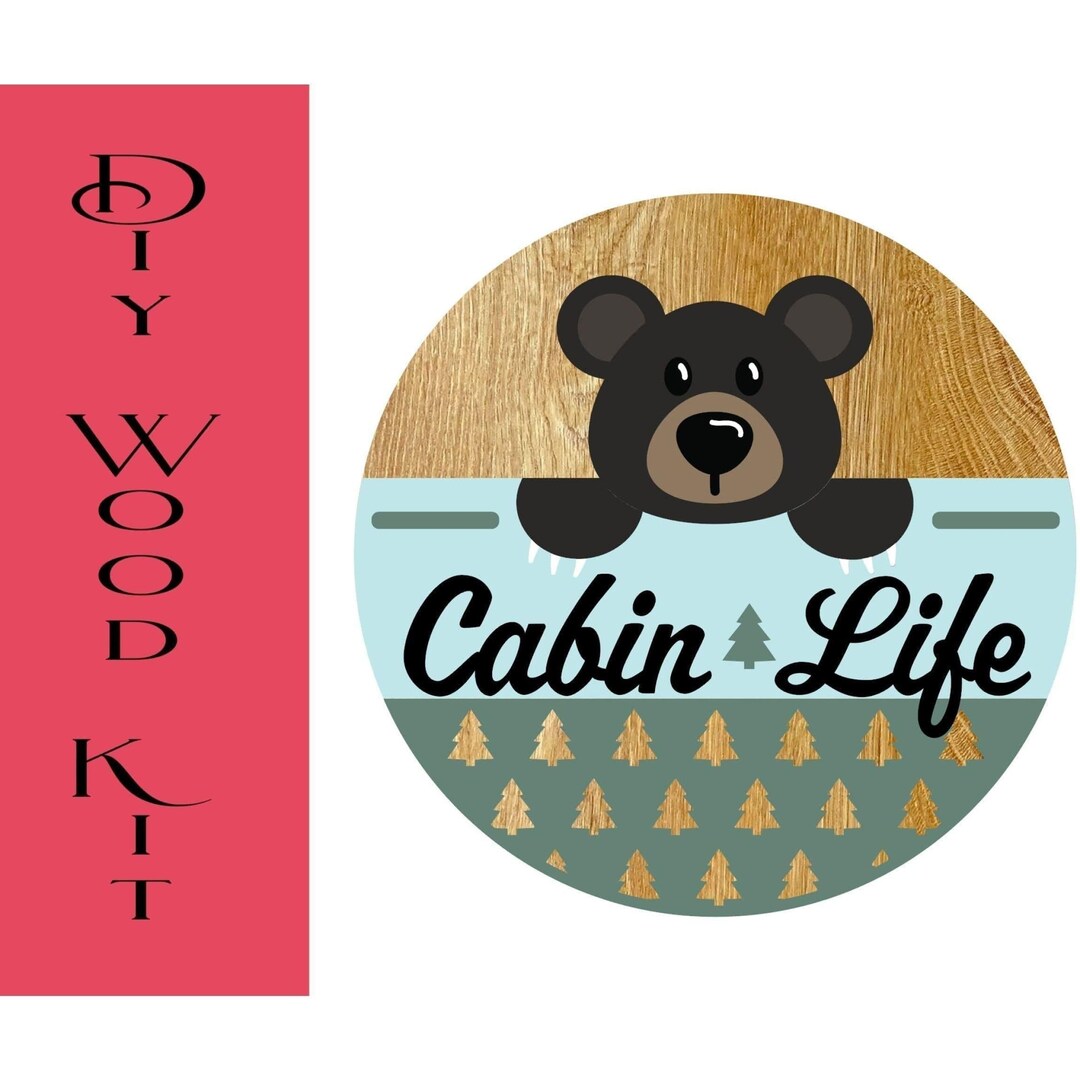DIY Cabin Life Door Hanger, Cabin Life Door Sign, Bear Door Sign ...