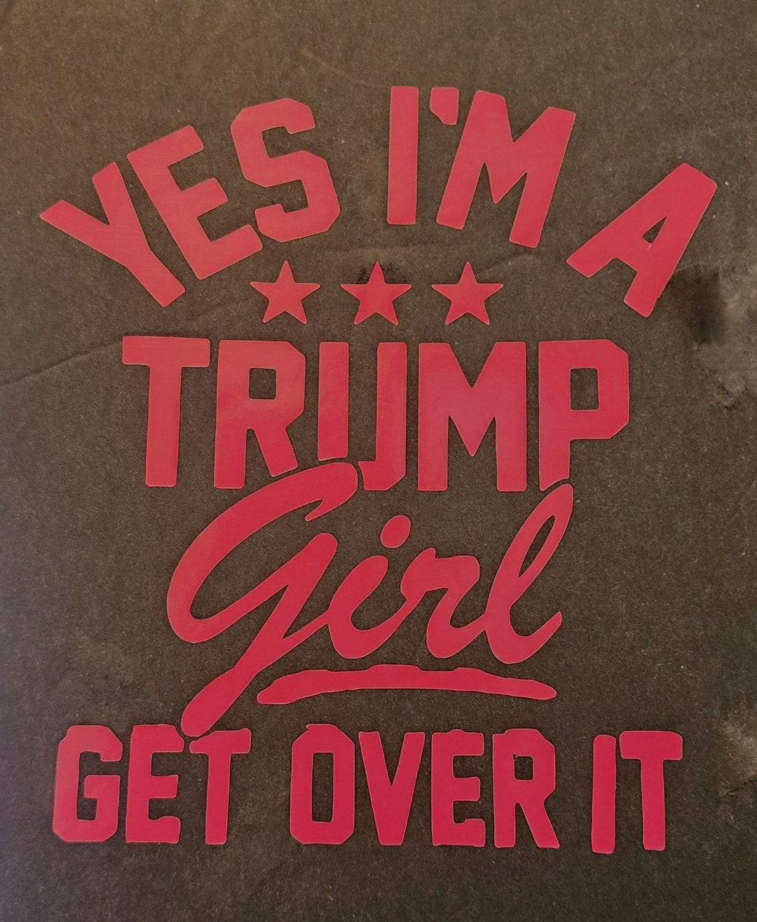 I'm a Trump Girl Get Over It Vinyl Decal - Etsy