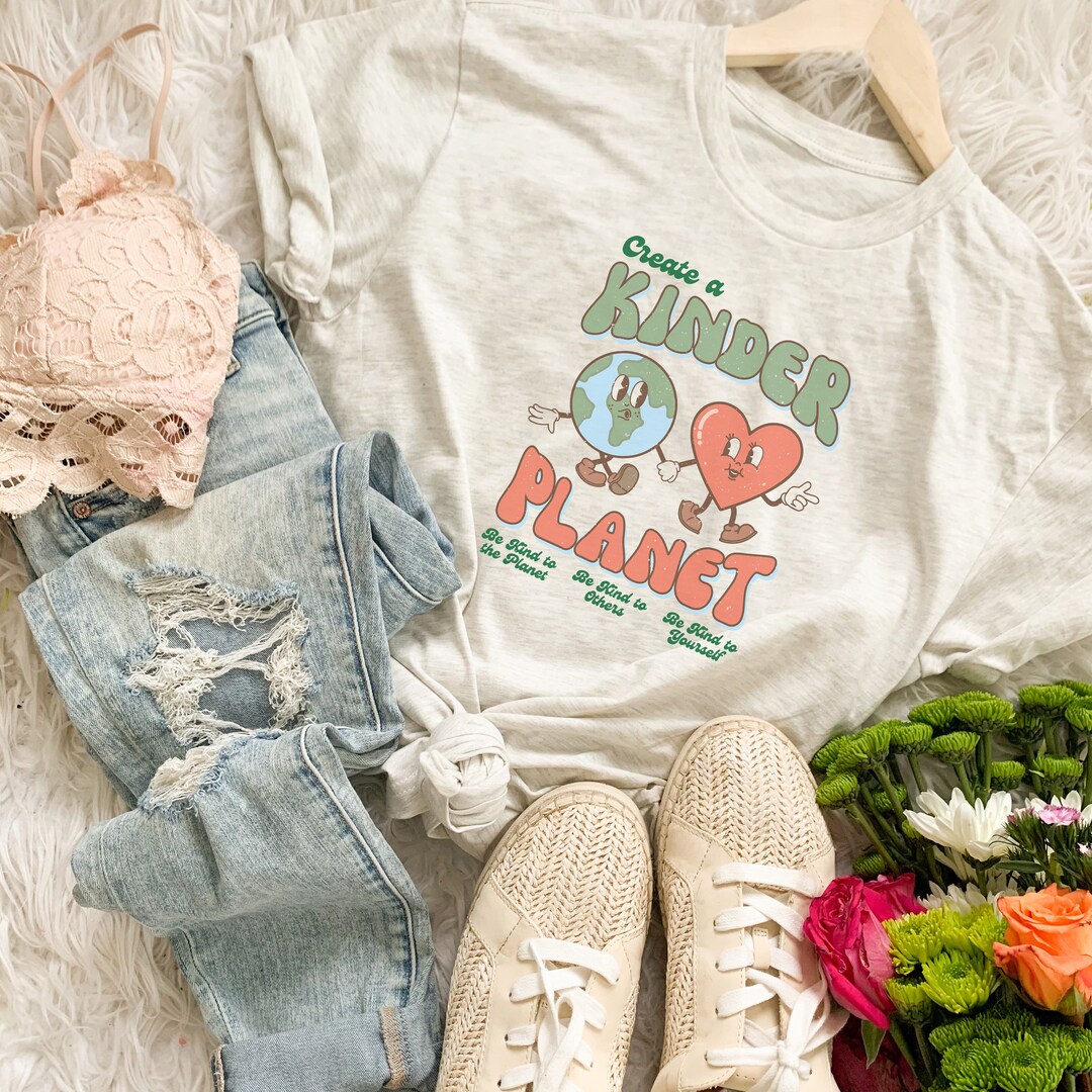 Create A Kinder Planet Shirt, Be Kind to the Planet Shirt, Be Kind to ...