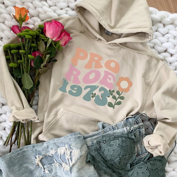 Pro Roe 1973 Sweatshirt Protect Roe V Wade Sweatshirt - Etsy