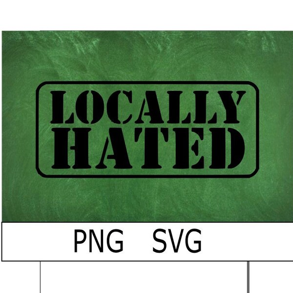 Locally Hated Decal - Etsy