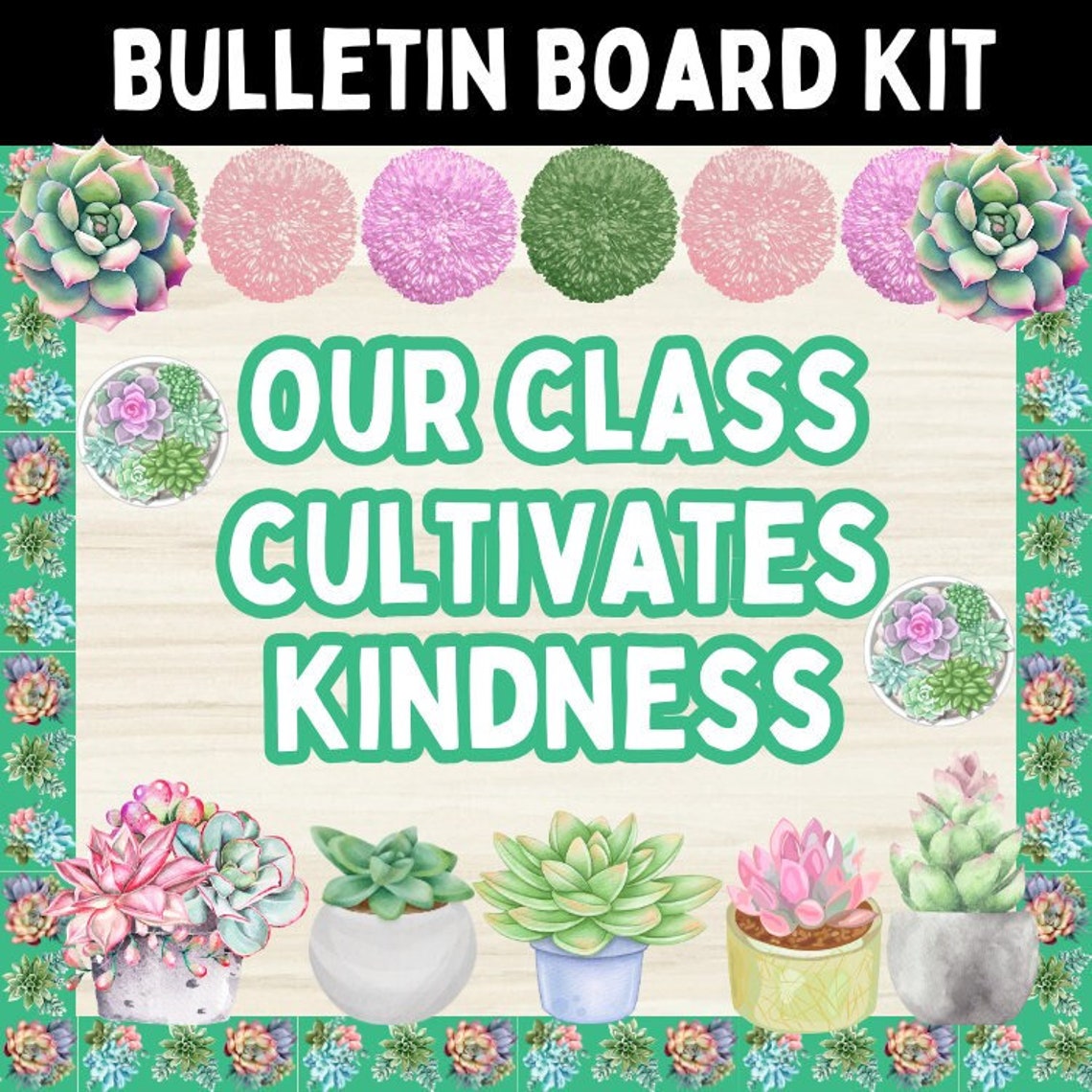 Watercolor Cactus Succulent Bulletin Board Kit L Cultivate Kindness ...