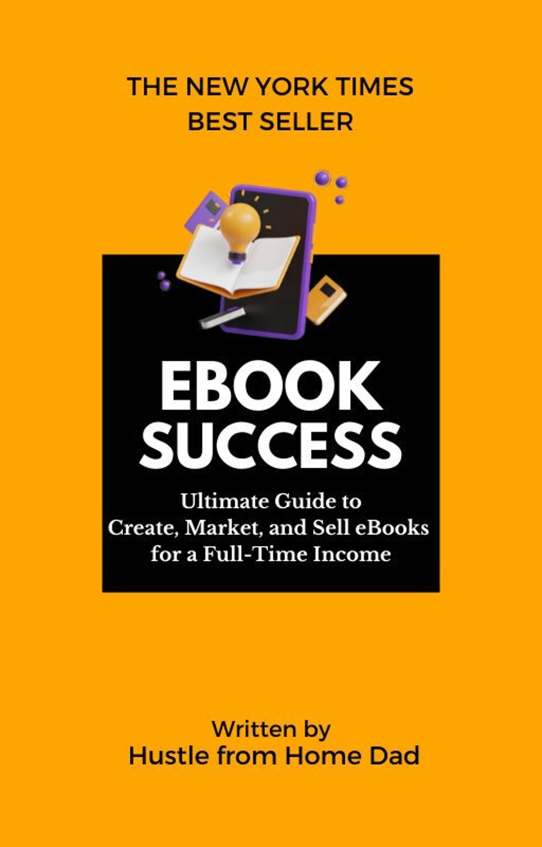 Create and Sell Ebook Digital Products for a Full-time Income: Sell ...