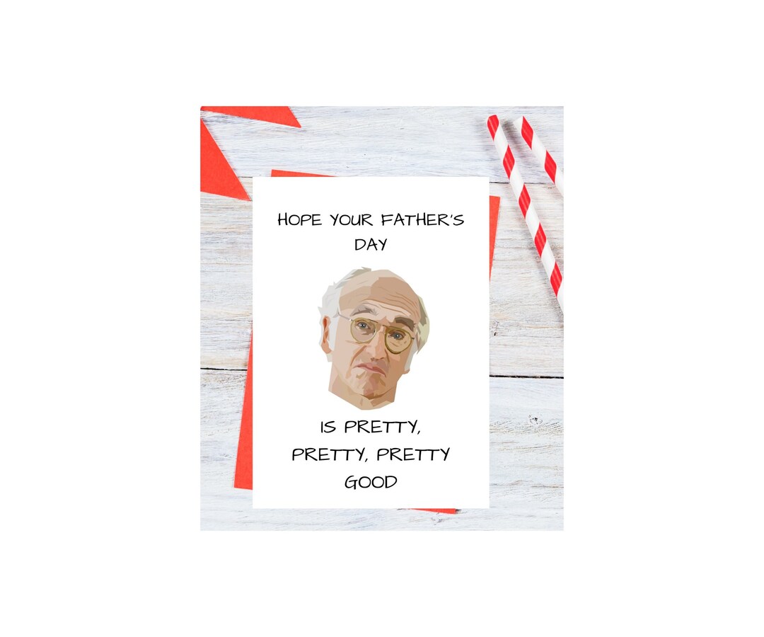 Funny Larry Inspired Father's Day Card, Tv Show Greeting Card, Father's ...