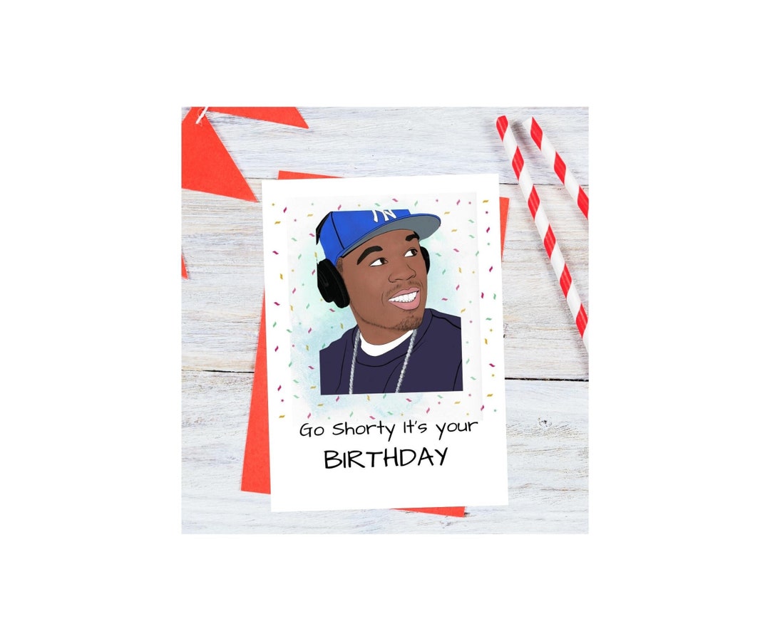 Funny Hip Hop Birthday Card: 'go Shorty' Pop Culture - Etsy