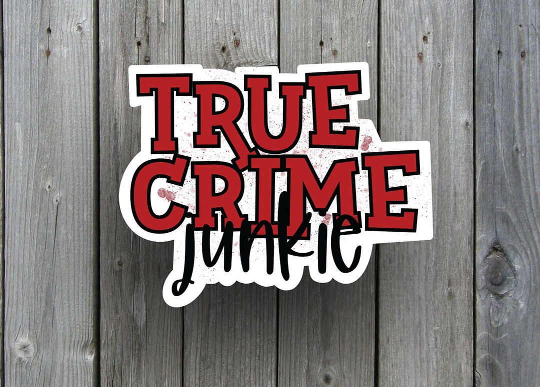 True Crime Sticker - Vinyl Sticker - Water Resistent - Etsy