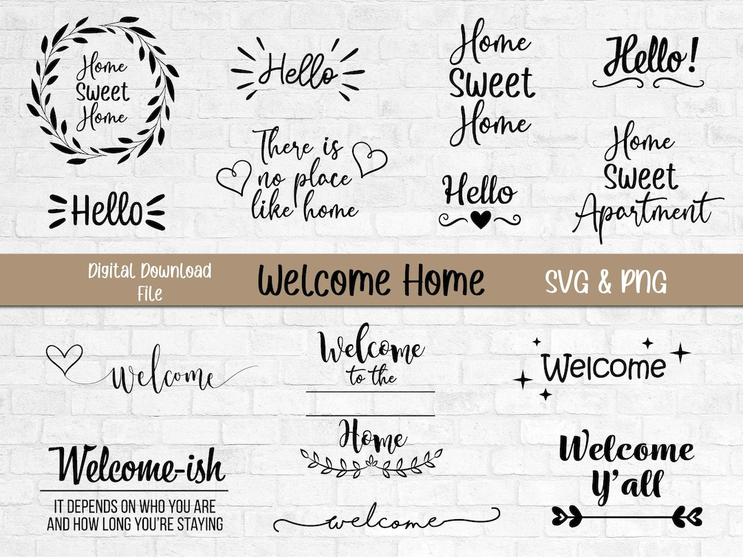 Welcome Home Bundle SVG, Welcome Home Quotes PNG, Welcome Files for ...
