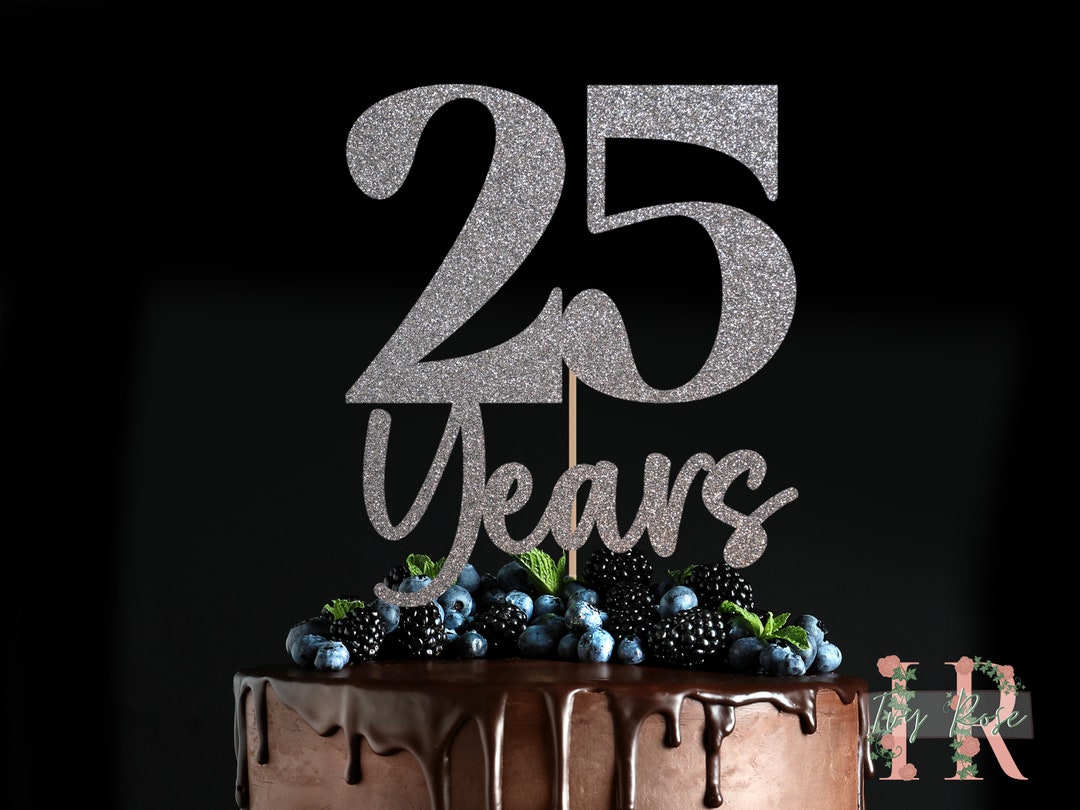 25 Years Glitter Anniversary Cake Topper Party Decoration - Etsy