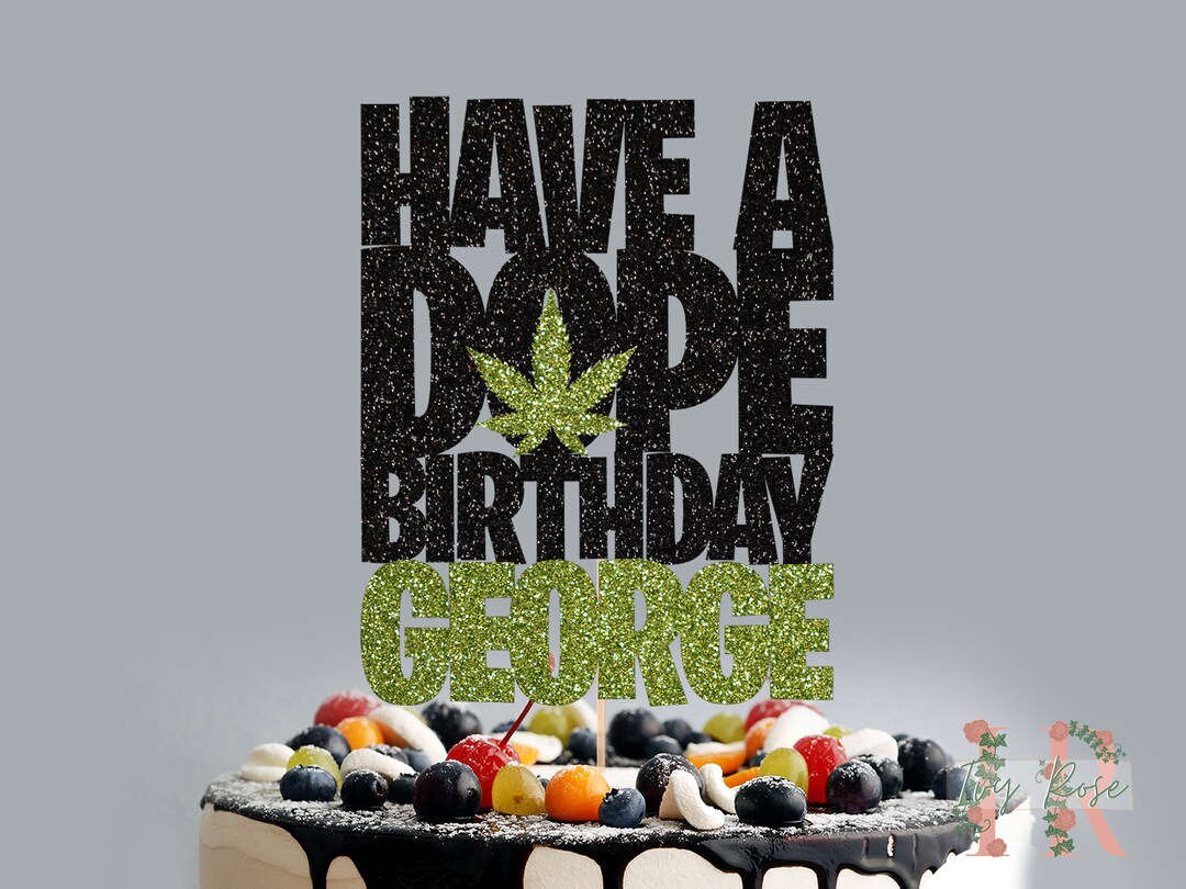 Dope Birthday Weed Personalised Custom Glitter Cake Topper Party ...