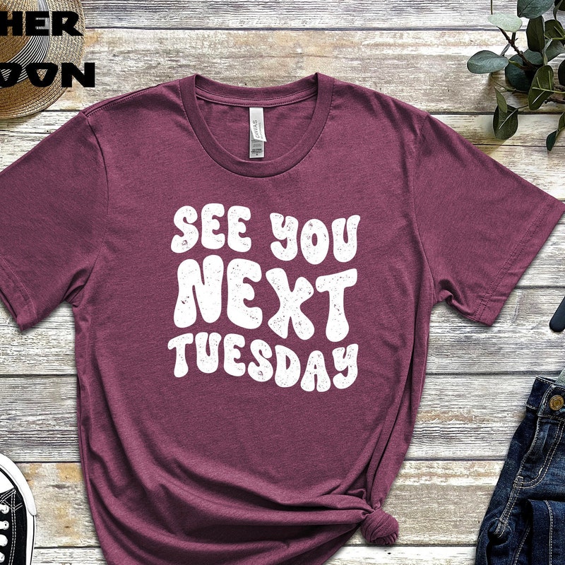 See You Next Tuesday - Etsy