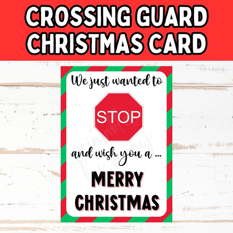 Printable Crossing Guard Christmas Card - Holiday and Christmas Gift ...