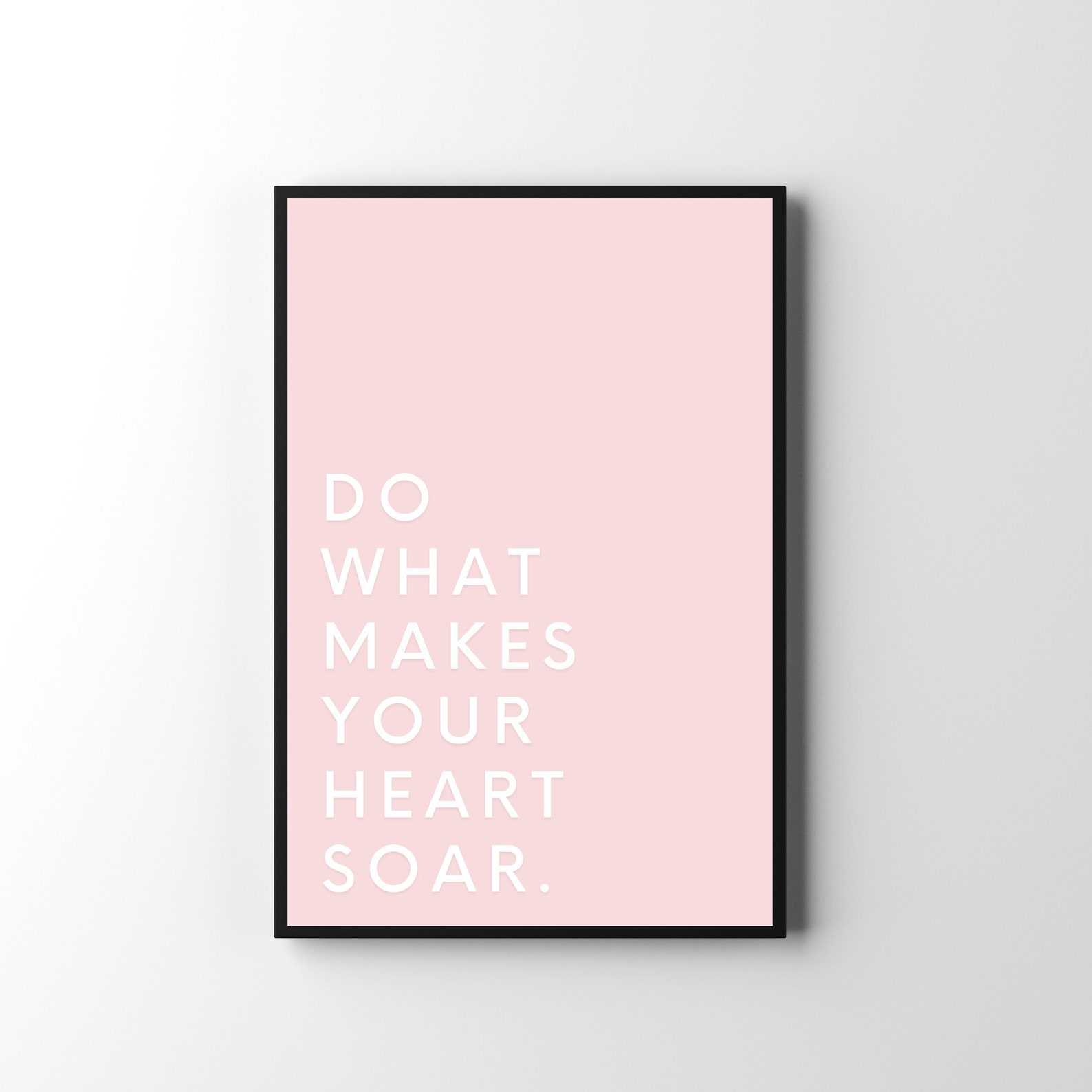 Do What Makes Your Heart Soar Poster Pink Cute Aesthetic Poster ...