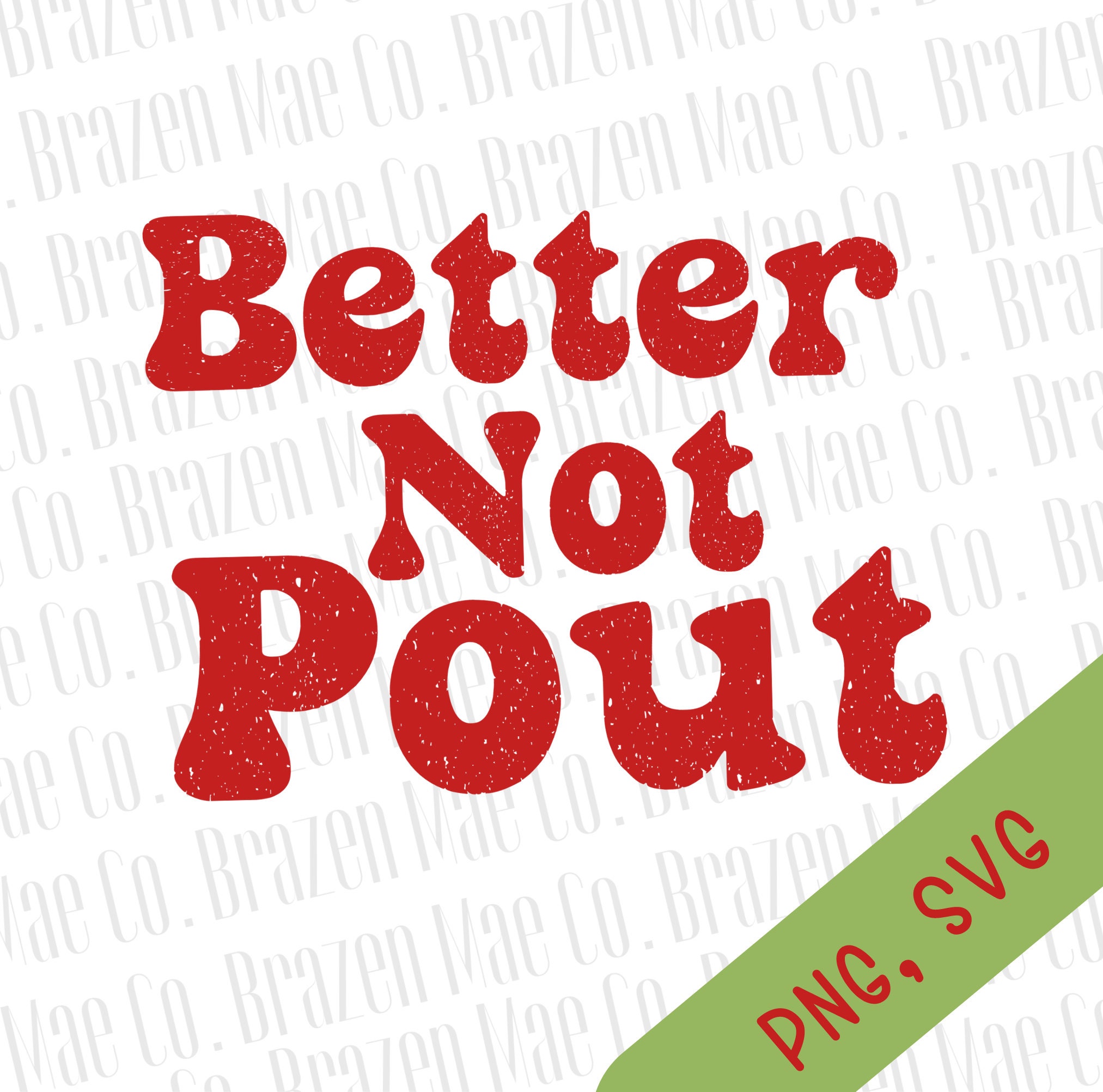 Better Not Pout Png Svg, Transparent Digital Download, Christmas ...