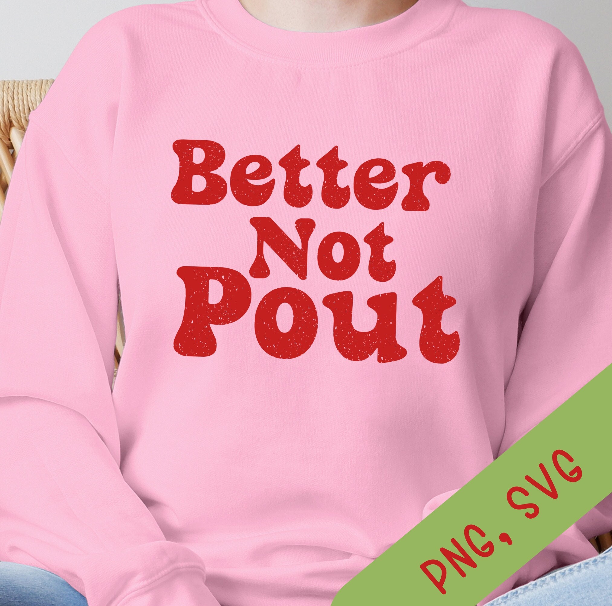 Better Not Pout Png Svg Transparent Digital Download - Etsy