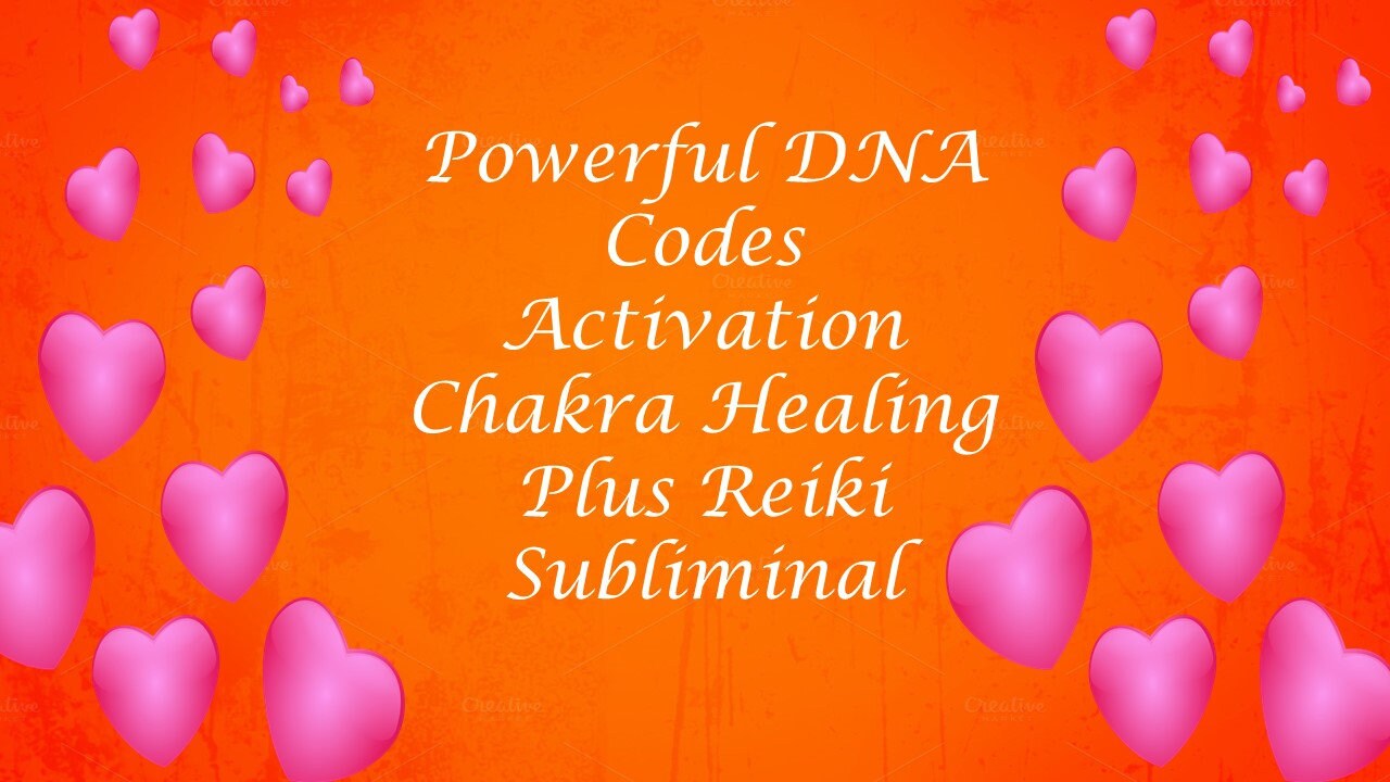 DNA CODES ACTIVATION Chakra Healing Reiki Subliminal Made by Reiki ...