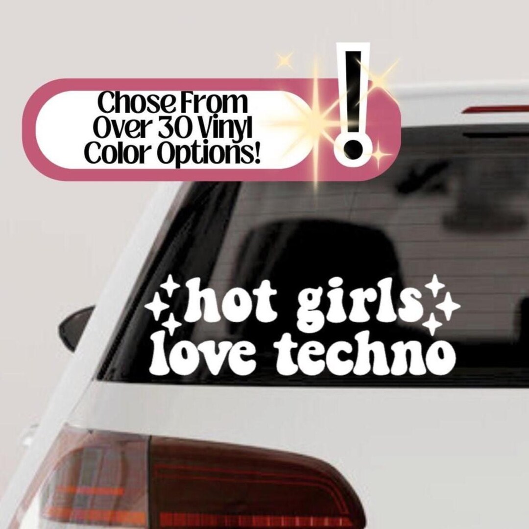 Hot Girls Love Techno Vinyl Decal | Water Bottle Car Rearview Mirror ...