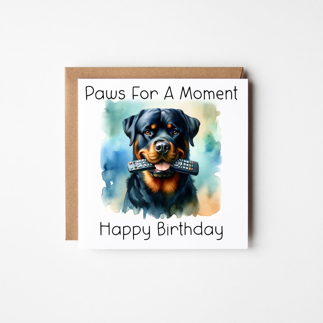 Cute Rottweiler Birthday Card | Funny Rottweiler With a Remote Birthday ...