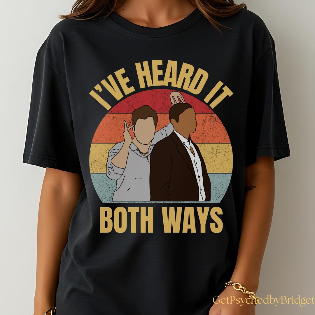 Psych TV Show I've Heard It Both Ways T-shirt, Psych Quotes, Psych Fan ...