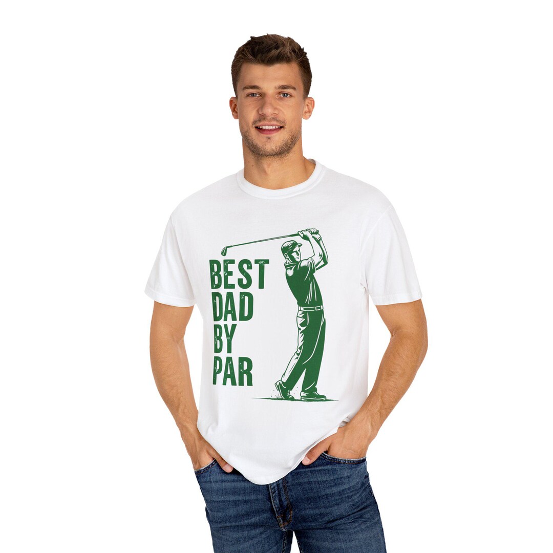 Best Dad by Par T-shirt, Funny Golf Dad Tee, Fathers Day Gift for ...