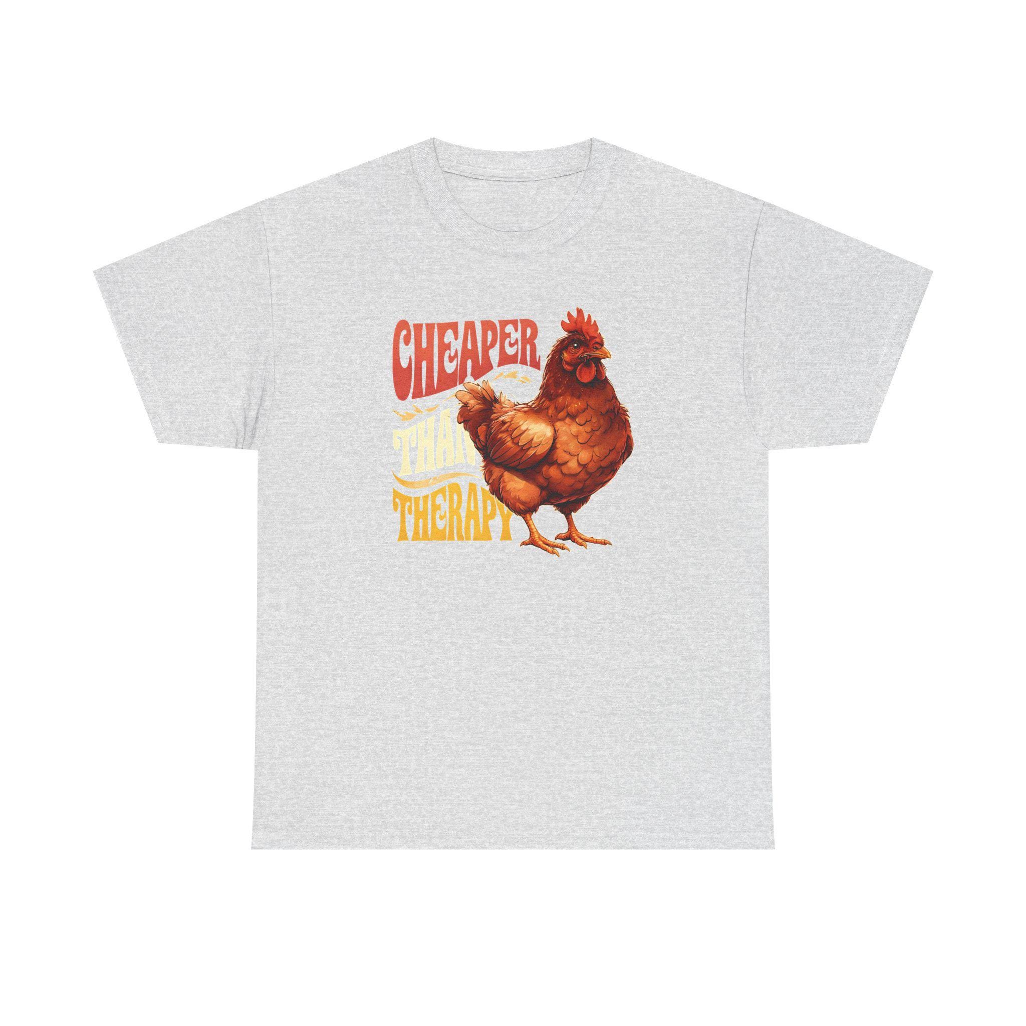 Cheaper Than Therapy Chicken Tee, Funny Chicken Shirt, Unisex Cotton ...