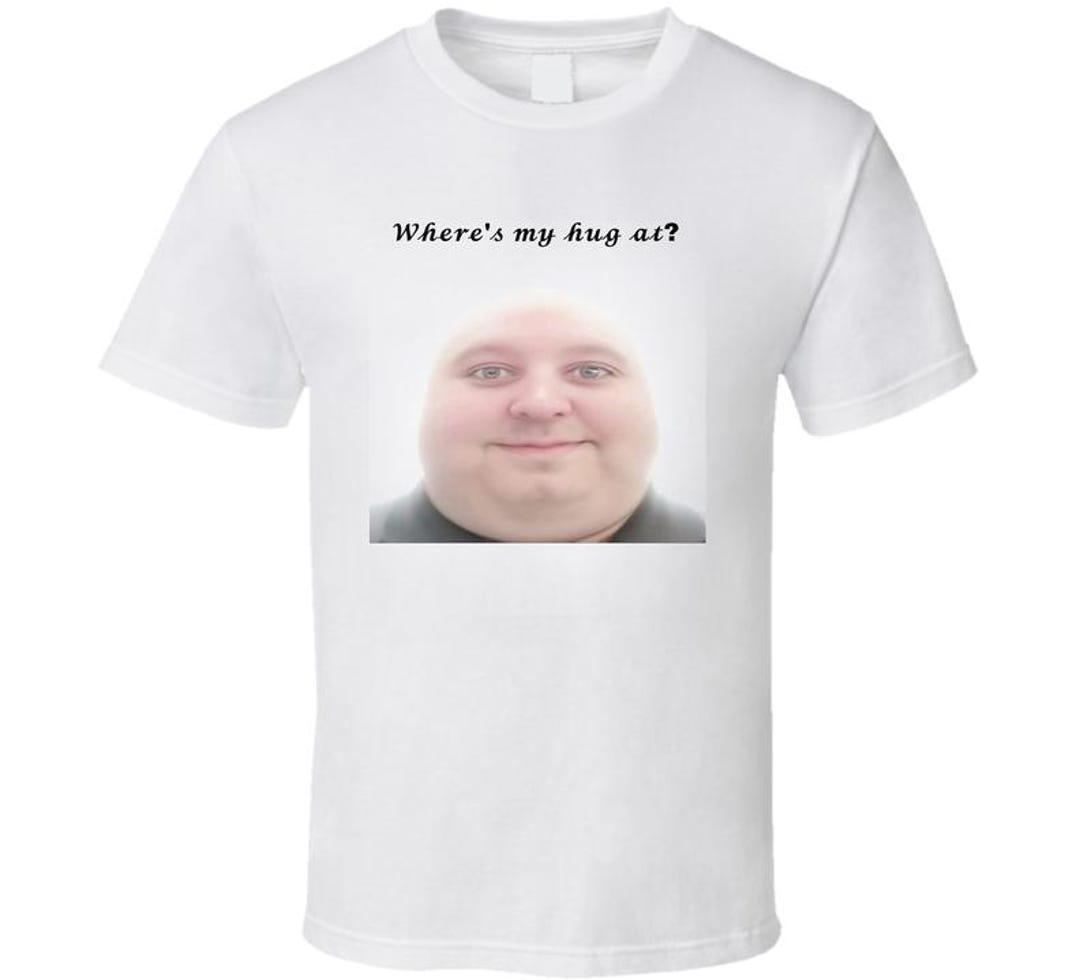 Wheres My Hug at Funny T Shirt, Raunchy Tee, Adult Humor Shirt ...