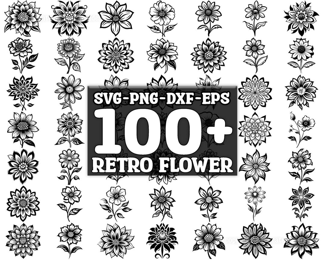Retro Flower SVG Bundle, Set of 100, Instant Digital Download, Png, Svg ...